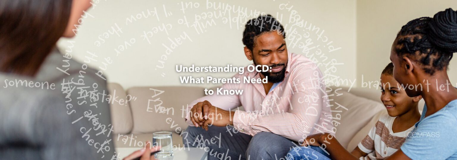Understanding OCD: What Parents Need to Know | Compass Health Center